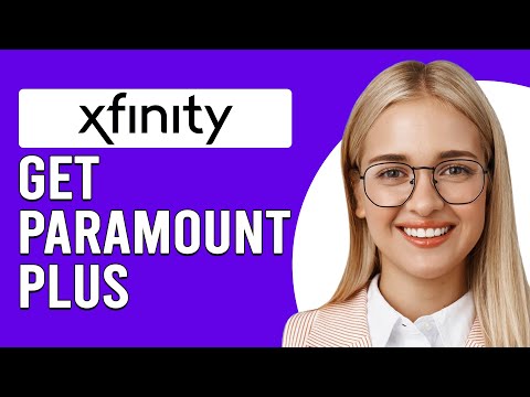 How To Get Paramount Plus On Xfinity (How Do I Get Paramount Plus On Xfinity?)