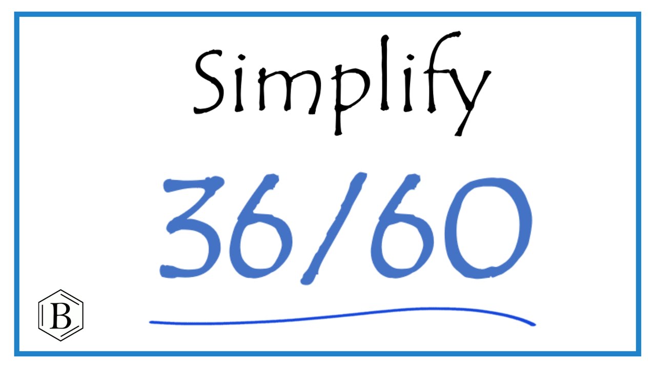 How to Simplify the Fraction 36/60
