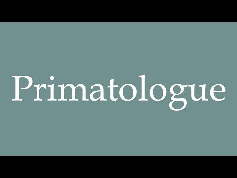 How to Pronounce ''Primatologue'' (Primatologist) Correctly in French
