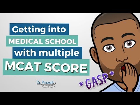 Getting Into Medical School With Multiple MCAT Score