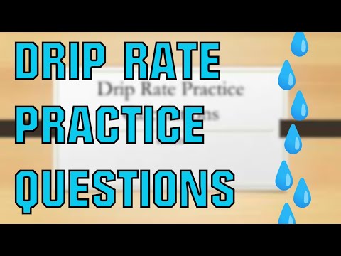 Drip Rate Calculation Practice Questions