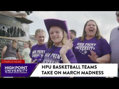 HPU News | HPU Basketball Teams Take On March Madness