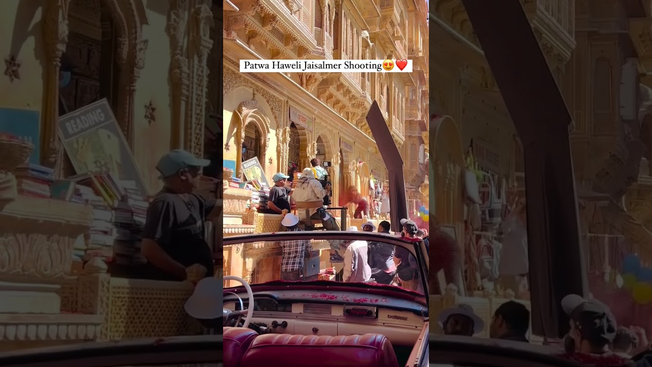 patwa haveli shooting jaisalmer |  patwa haveli jaisalmer