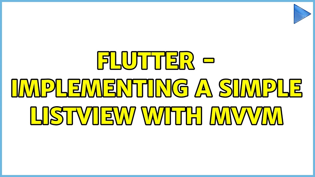 Flutter - Implementing a simple ListView with MVVM