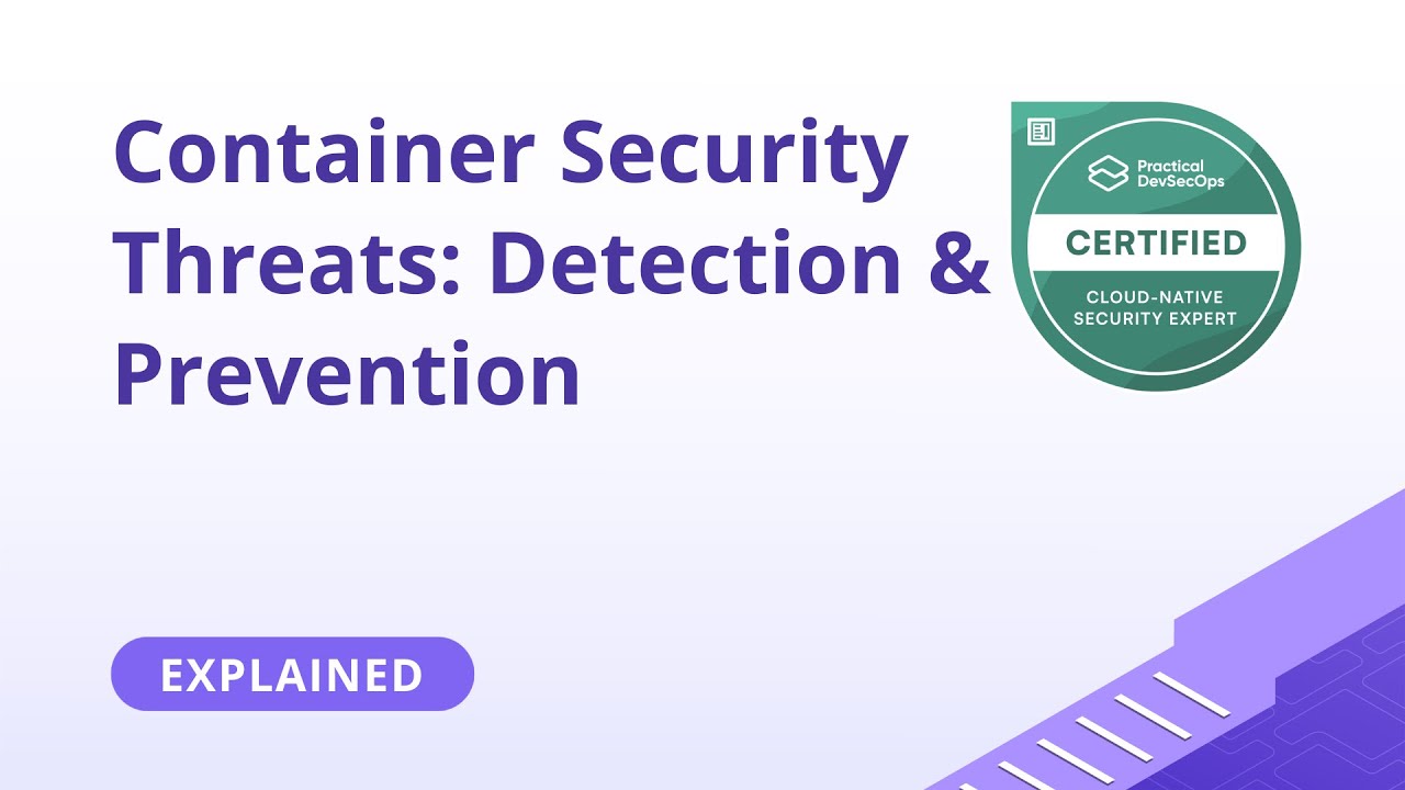 Container Security Threats: Detection & Prevention | Docker & Kubernetes Protection