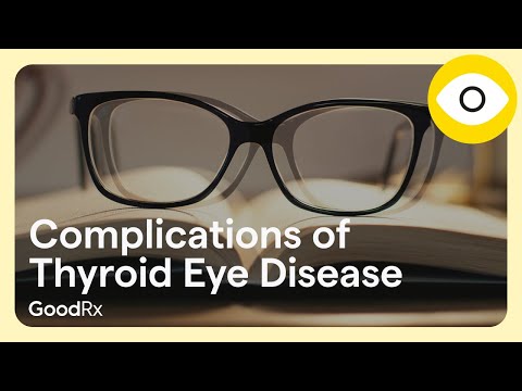 Thyroid Eye Disease Complications and How Treatment Can Help | GoodRx