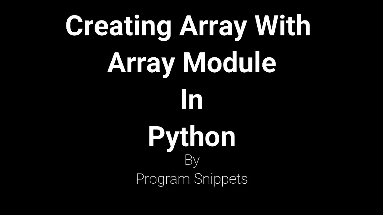 Creating Array With Array Module In Python