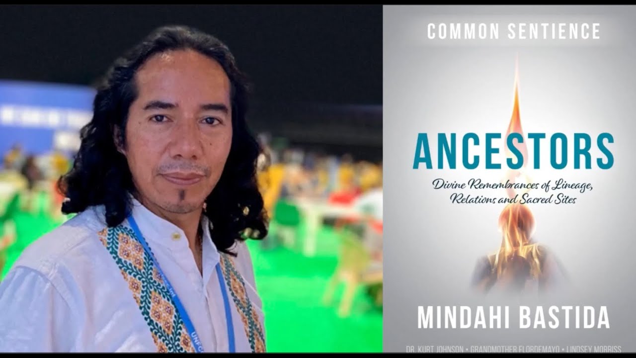 Ancestors and Our Lineages | Mindahi Bastida | Indigenous Wisdom | Common Sentience Sacred Stories