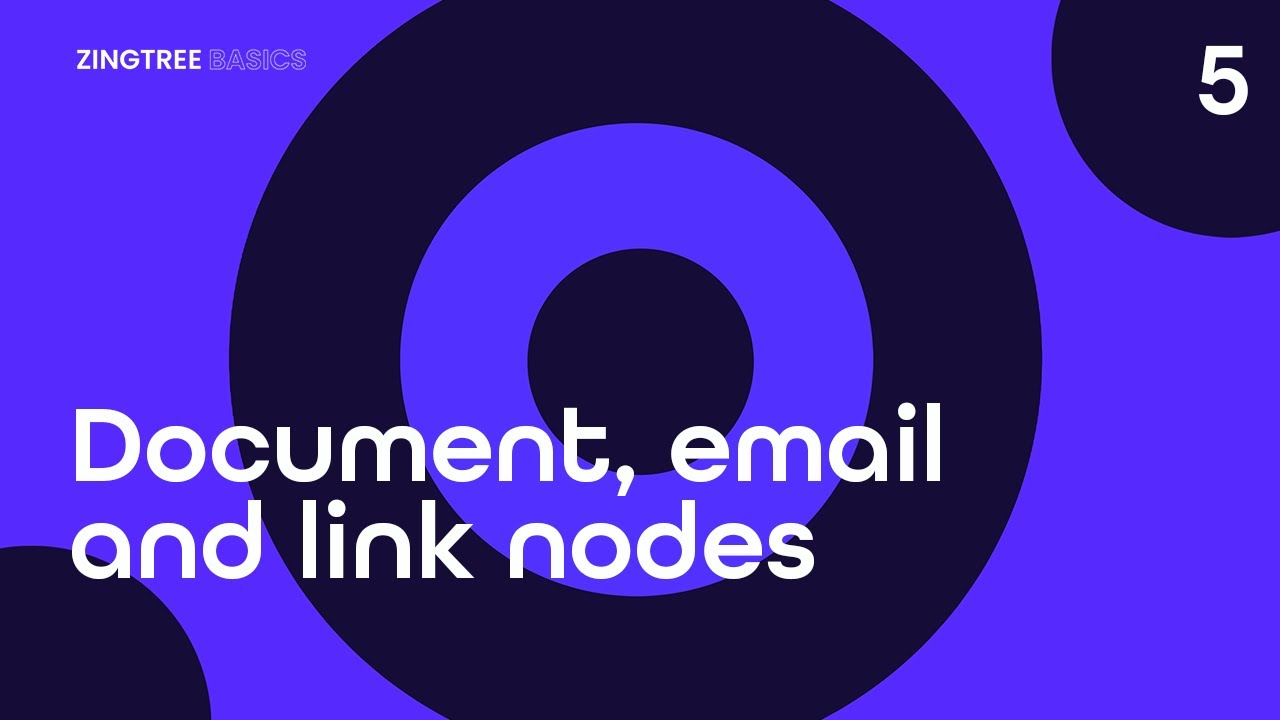 Zingtree Basics: Document, Email, and Link Nodes