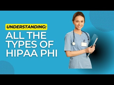 HIPAA PHI Demystified- A Comprehensive Guide to Understanding Each Type of PHI