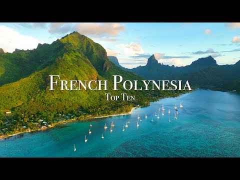 Top 10 Places To Visit in French Polynesia - Travel Guide