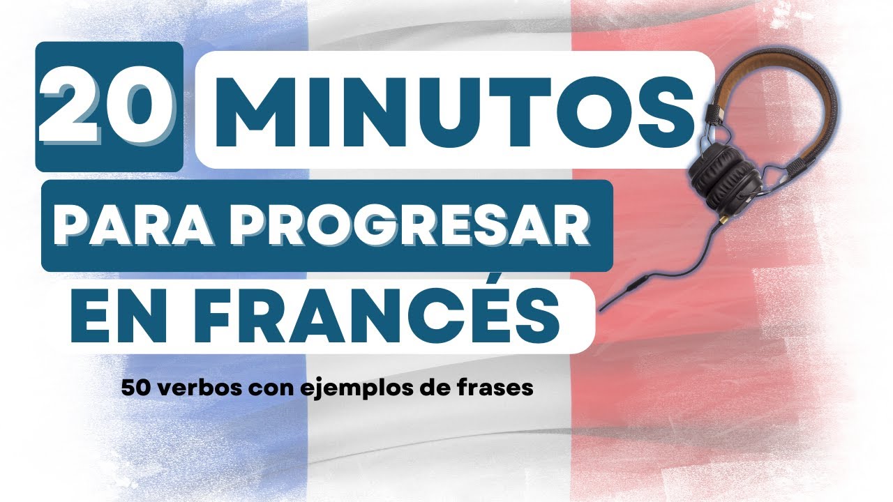 🎧50 VERBOS en FRANCÉS muy IMPORTANTES con EJEMPLOS de FRASES | Escucha, repite, memoriza