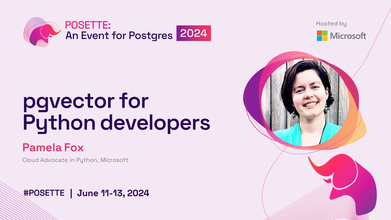 pgvector for Python developers | POSETTE 2024