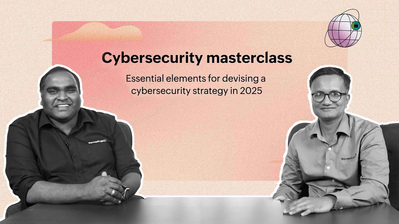 Cybersecurity Masterclass: Essential elements for devising a cybersecurity strategy in 2025