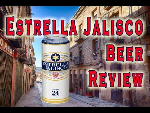 Estrella Jalisco Mexican Beer Review