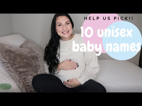 10 Unisex Baby Names | Help me choose one