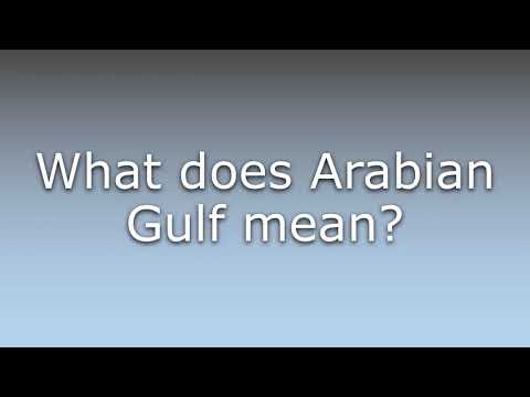 What does Arabian Gulf mean?