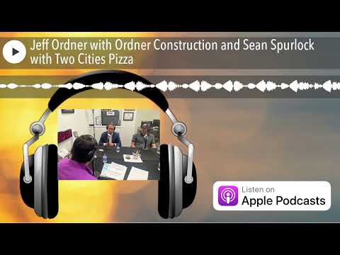 Jeff Ordner with Ordner Construction and Sean Spurlock with Two Cities Pizza