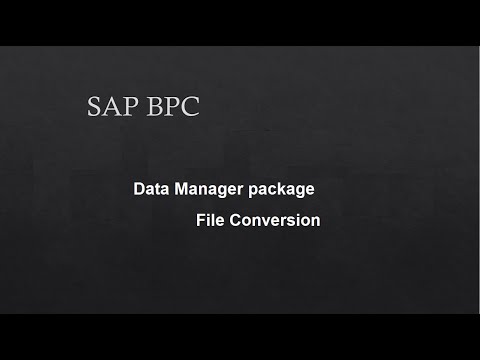 SAP BPC || 9. Data Manager Package || File Conversion