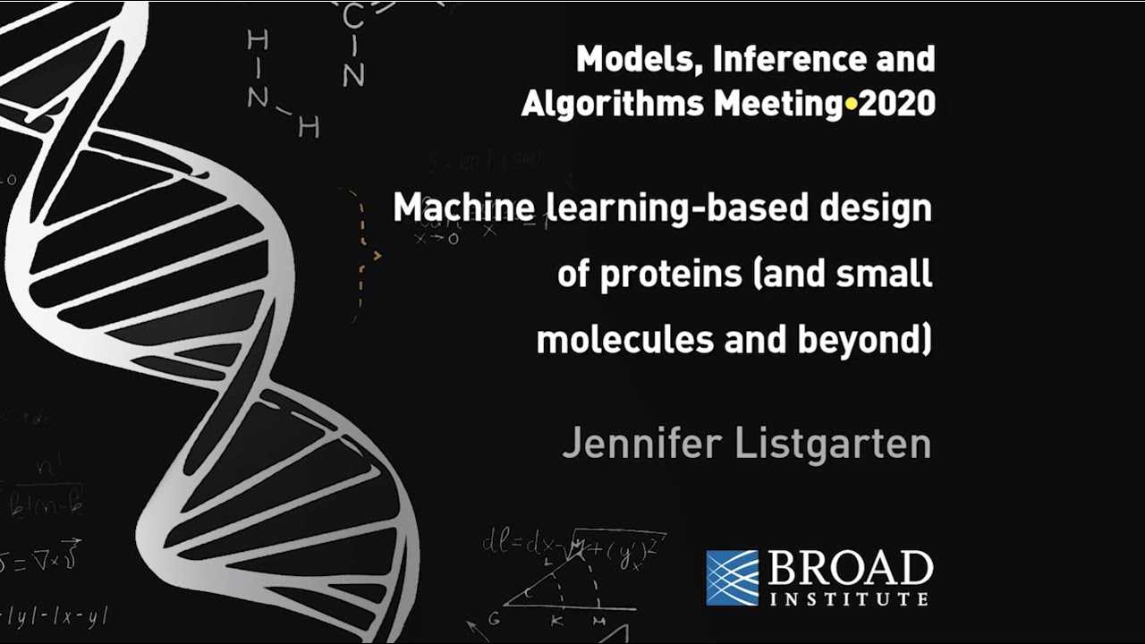 MIA: Jennifer Listgarten, Machine learning-based design of proteins (and small molecules and beyond)