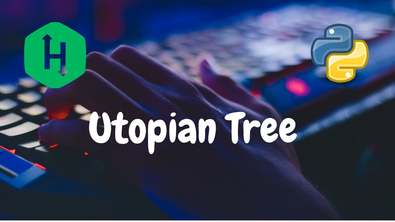 32 - Utopian Tree | Implementation | Hackerrank Solution | Python