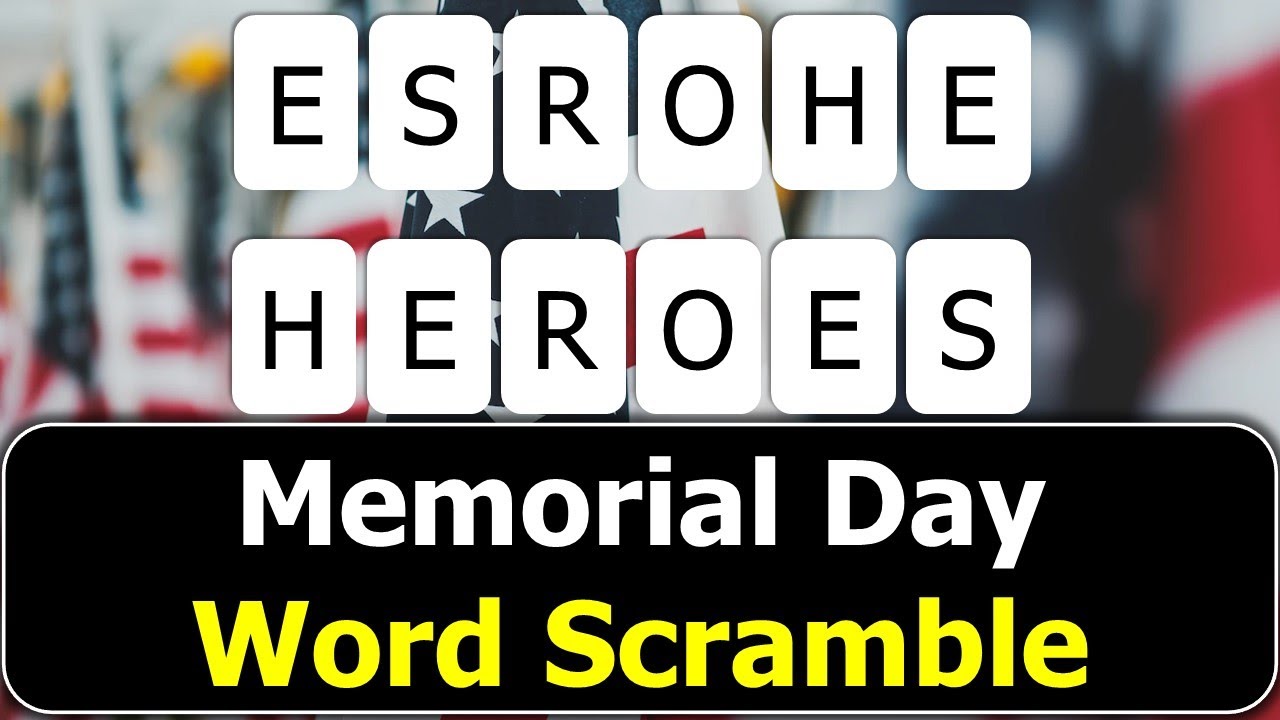 Memorial Day Word Scramble - Unlock the Spirit of Remembrance: Memorial Day Word Scramble Challenge!
