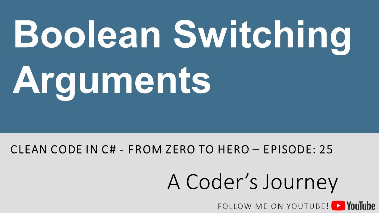 Clean Code in C# #25 - Boolean Switching Arguments