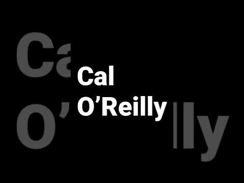 How to pronounce Cal O’Reilly