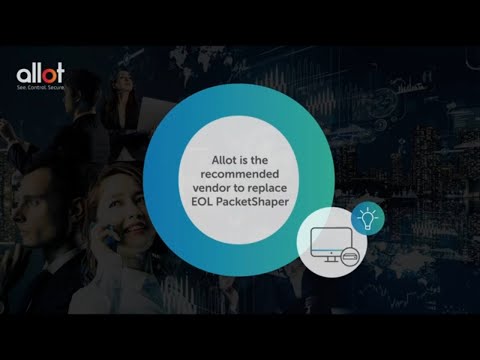 Allot is the Recommended Vendor to Replace EoL PacketShaper