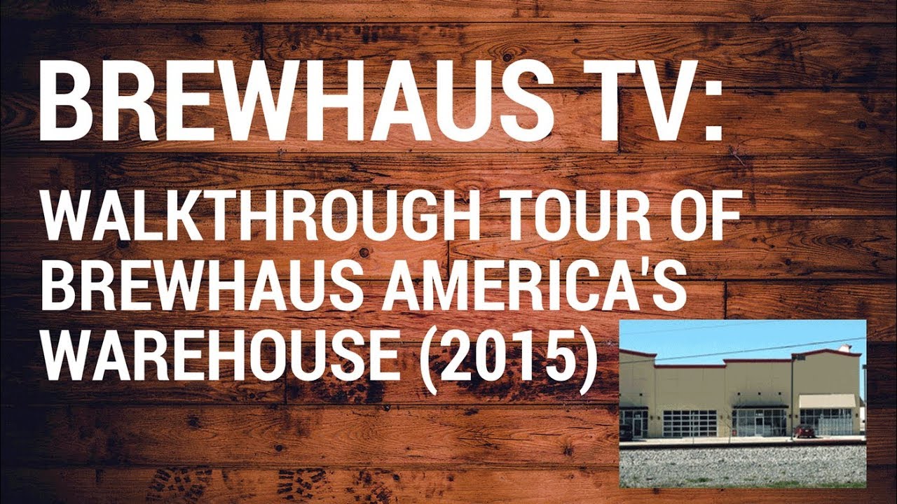 Brewhaus America: A Walkthrough Tour of the Brewhaus Warehouse