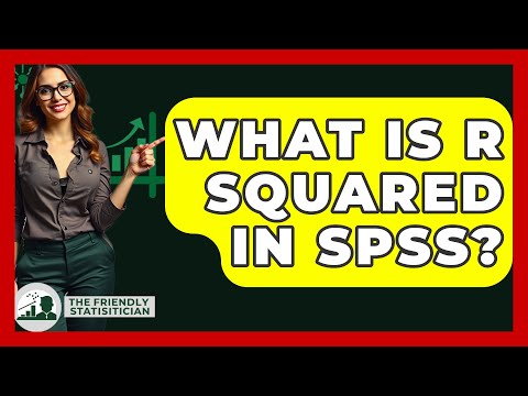 What Is R Squared In SPSS? - The Friendly Statistician