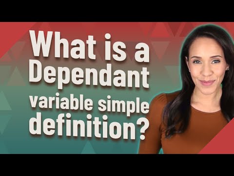 What is a Dependant variable simple definition?