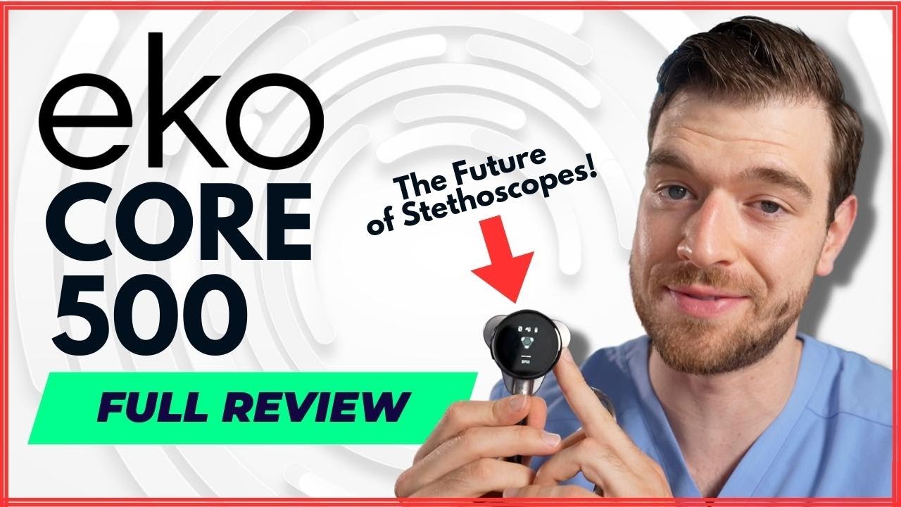 The BEST Stethoscope Just Got EVEN BETTER - Eko Core 500 Product Review
