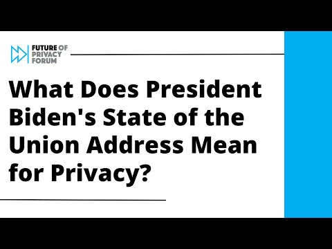 What Does President Biden's State of the Union Address Mean for Privacy?