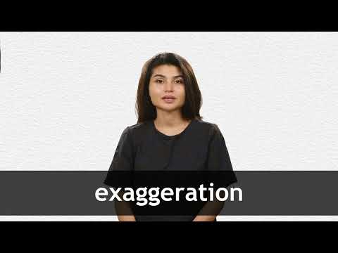 EXAGGERATION definition in American English | Collins English Dictionary