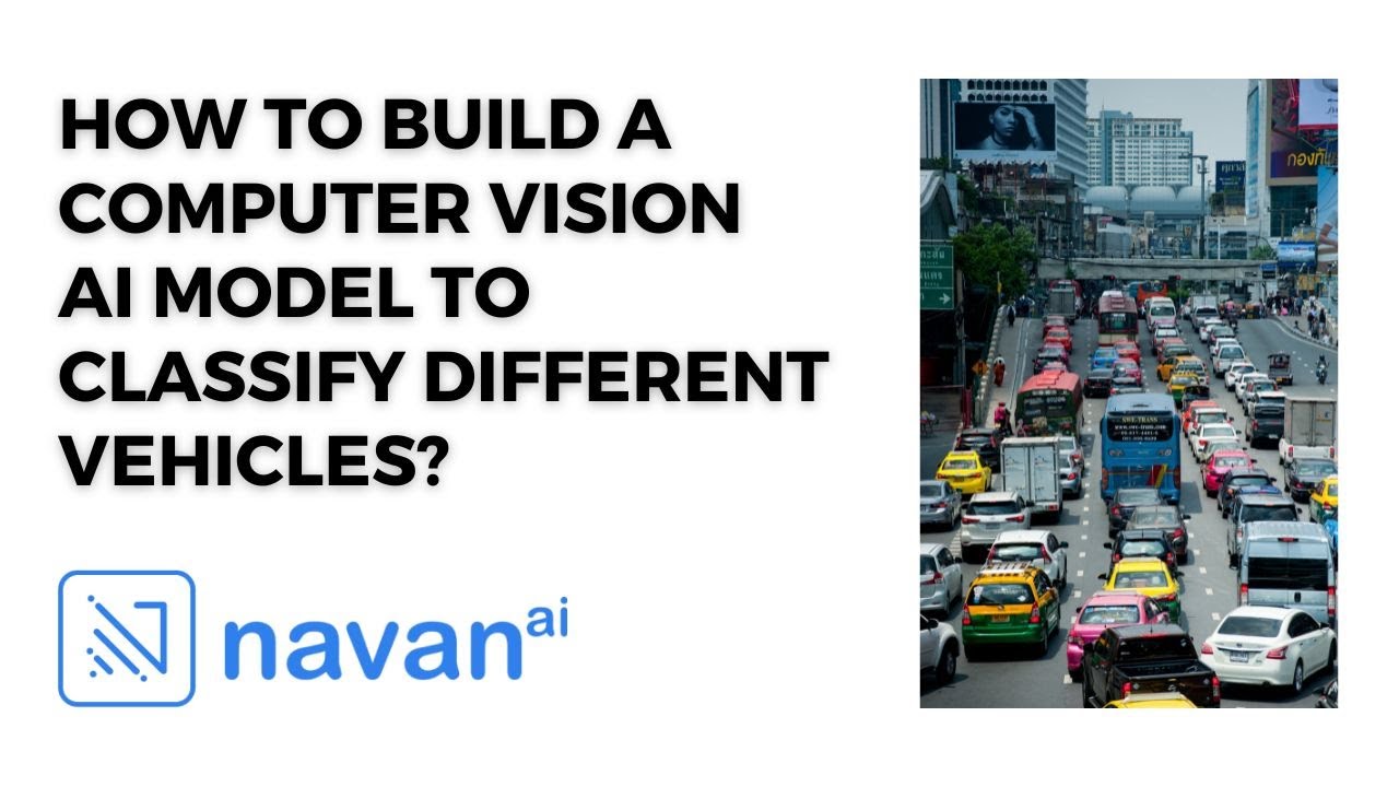 How to build a Vehicle Classification Computer Vision AI Model?