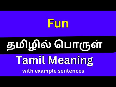 Fun meaning in Tamil/Fun தமிழில் பொருள்