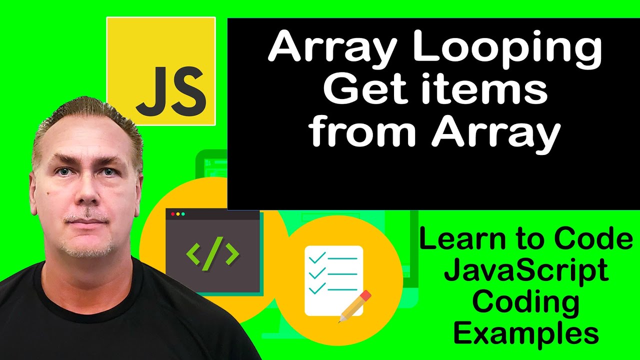 JavaScript Array How to loop through items in array several examples