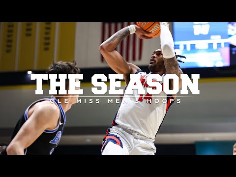 The Season: Ole Miss Men's Hoops - BYU/Purdue (2024)