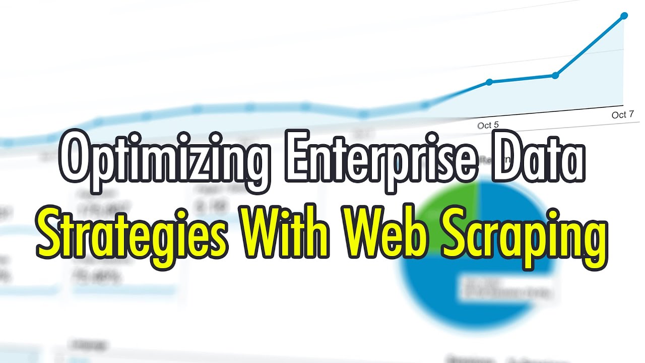 Optimizing Enterprise Data Strategies With Web Scraping
