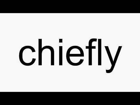 How to pronounce chiefly