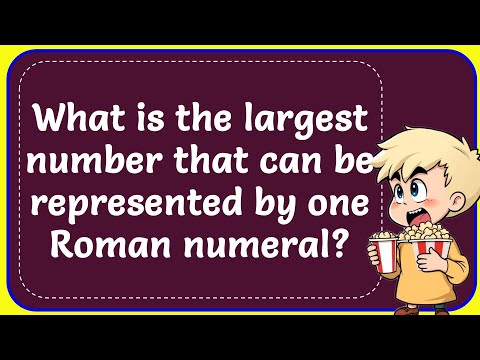 What is the largest number that can be represented by one Roman numeral? Correct