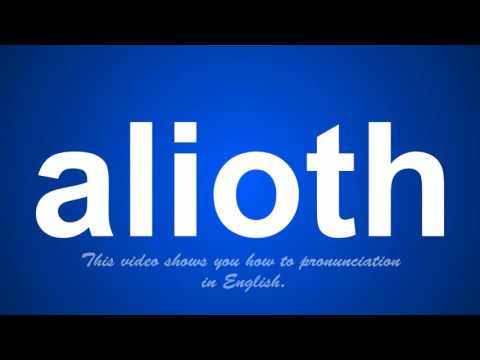 the correct pronunciation of alioth in English.