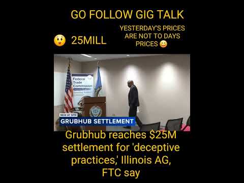 GIGTALK: 😲 Grubhub reaches $25M settlement for 'deceptive practices,' Illinois AG, FTC say