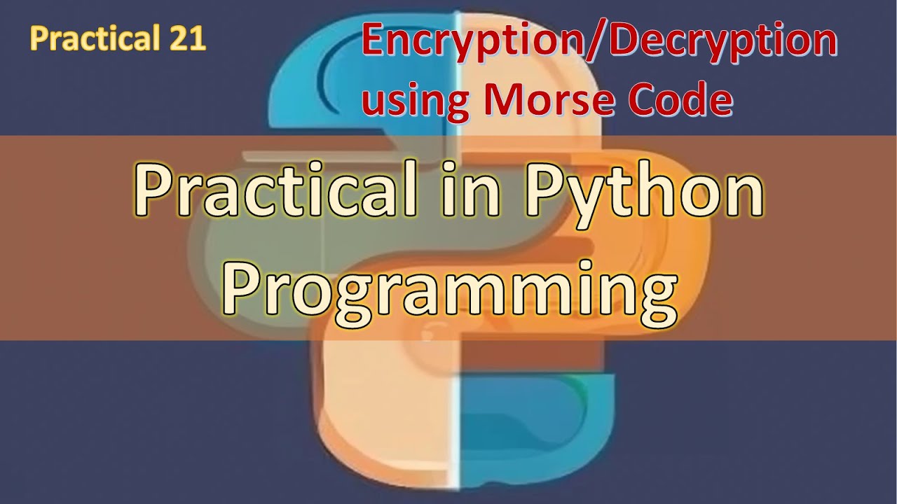 21. Python Program to implement Encryption/Decryption using Morse Code