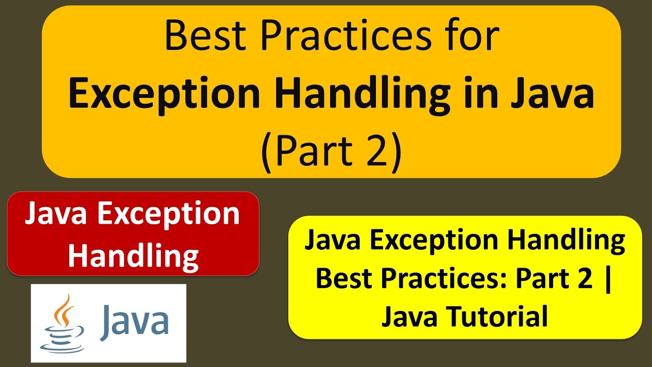 Best Practices for Exception Handling in Java (Part 2) | Java Tutorial
