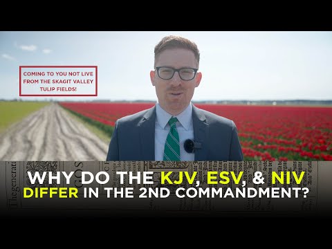 Why Do the KJV, ESV, & NIV Differ in the Second Commandment?