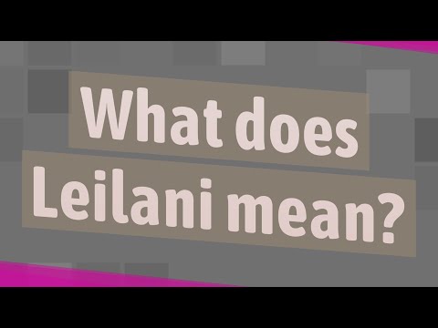 What does Leilani mean?