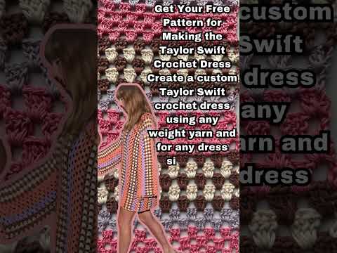 Free Taylor Swift Dress Pattern #taylorswift #crochet