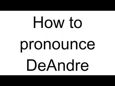 How to Pronounce DeAndre (English)